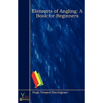 【】Elements of Angling: A Book fo