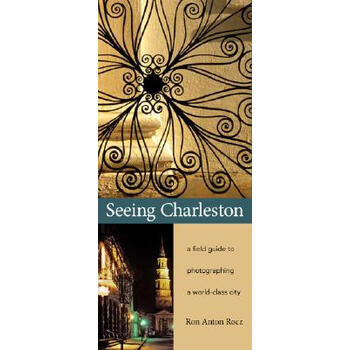 【】Seeing Charleston: A Field Guide