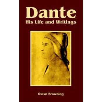 【】Dante: His Life and Writings
