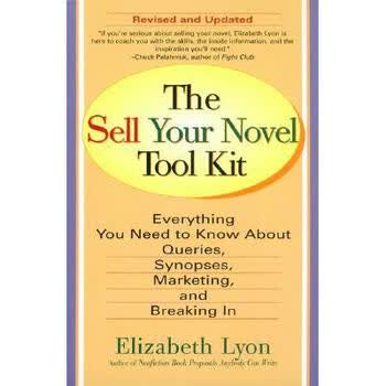 The Sell Your Novel Tool Kit: Everything You...