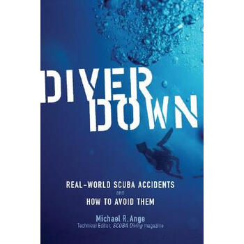 【】Diver Down: Real-World Scuba Accidents