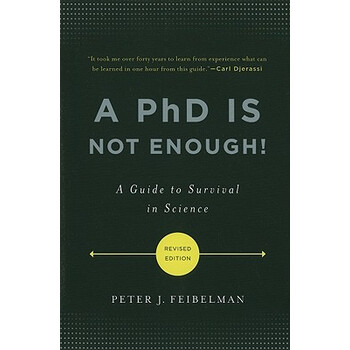 【】A PhD Is Not Enough!: A Guide to