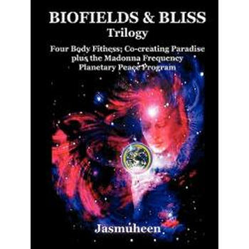 【】Biofields & Bliss Trilogy