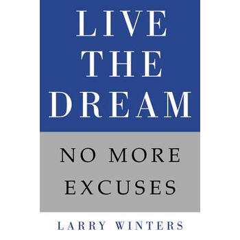 【】Live the Dream: No More Excuses