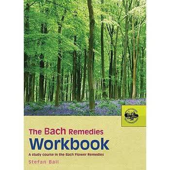 The Bach Remedies Workbook: A Study Course i...
