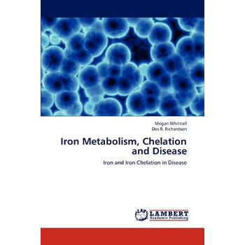 【】Iron Metabolism, Chelation and