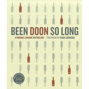 Been Doon So Long: A Randall Grahm Vinthology