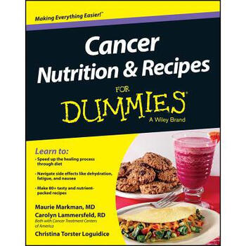 Cancer Nutrition & Recipes For Dummies [Wile...