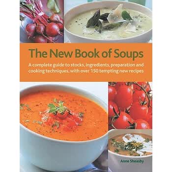 【】The New Book of Soups: A Complete Guide