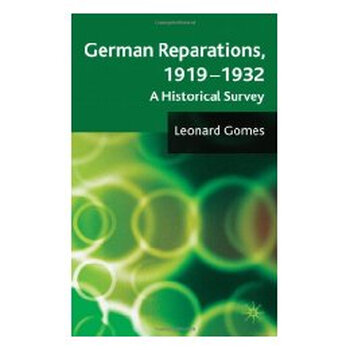 【】German Reparations, 1919-1932: A