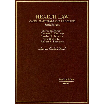 【】Health Law: Cases, Materials and