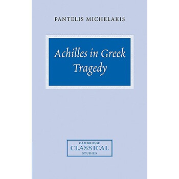 【】Achilles in Greek Tragedy