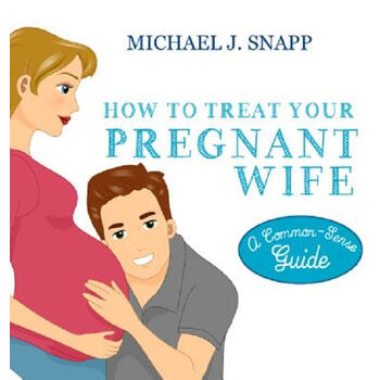 【】How to Treat Your Pregnant Wife