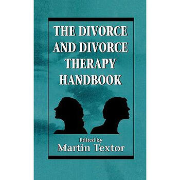 The Divorce and Divorce Therapy Handbook