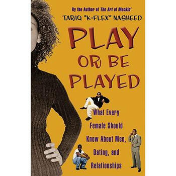 Play or Be Played: What Every Female Should ...