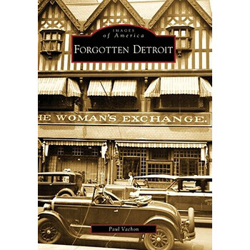 【】Forgotten Detroit
