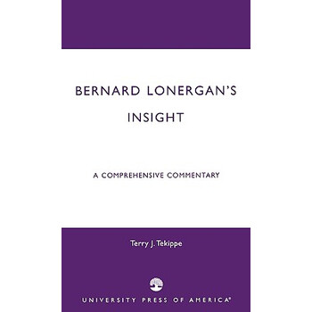 【】Bernard Lonergan's Insight: A