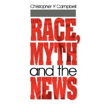 【】Race, Myth and the News
