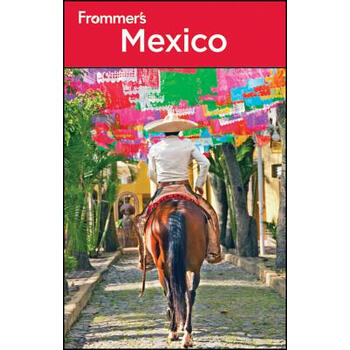 【】Frommer'S Mexico, 17Th Edition