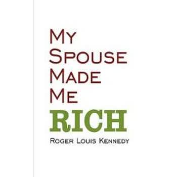 【】My Spouse Made Me Rich