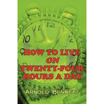 【】How to Live on Twenty-Four Hours
