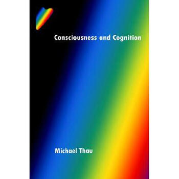Consciousness and Cognition: A Unified Account