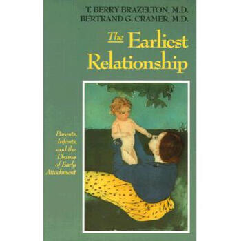 The Earliest Relationship: Parents, Infants,...