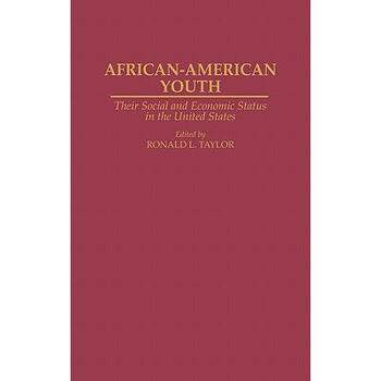 African-American Youth: Their Social and Eco...