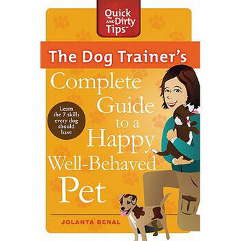 The Dog Trainer's Complete Guide to a Happy,...