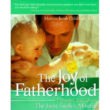 The Joy of Fatherhood, Expanded 2nd Edition:...