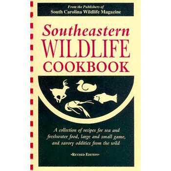 【】Southeastern Wildlife Cookbook