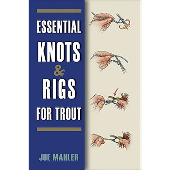 【】Essential Knots & Rigs for Trout