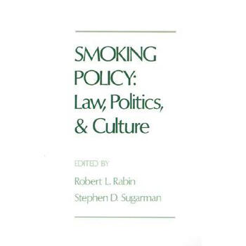 Smoking Policy: Law, Politics, and Culture