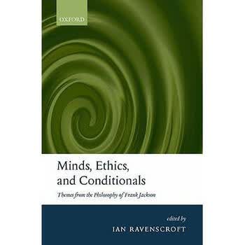 Minds, Ethics, and Conditionals: Themes from...