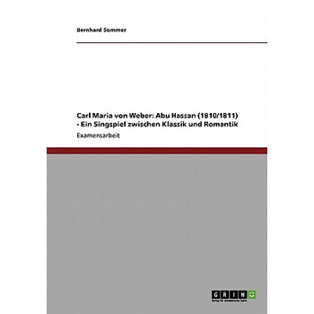 【】Carl Maria Von Weber: Abu Hassan