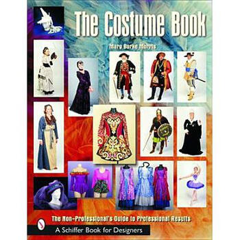 Costume Book, The: the Non- Professional's G...