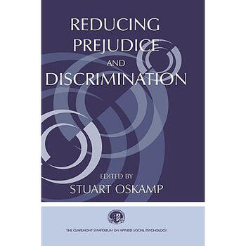 Reducing Prejudice and Discrimination