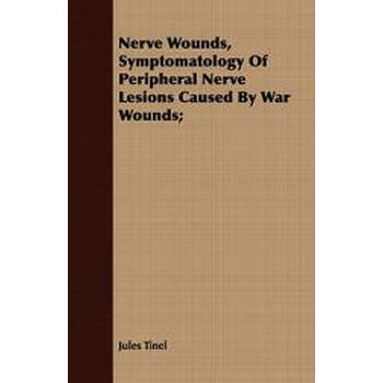 【】Nerve Wounds, Symptomatology of