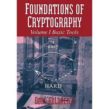 【】Foundations of Cryptography: Volume 1,