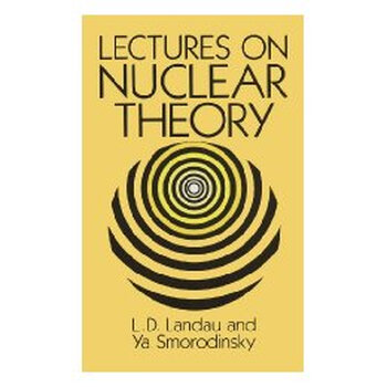 【】Lectures on Nuclear Theory