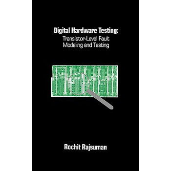 【】Digital Hardware Testing: