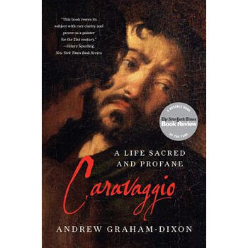 【】Caravaggio: A Life Sacred and