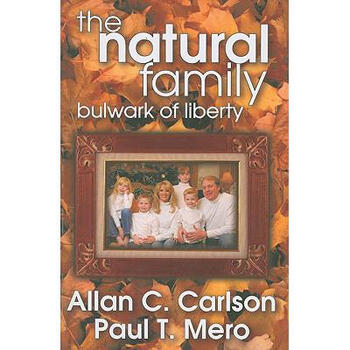 The Natural Family : Bulwark of Liberty