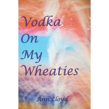 【】Vodka on My Wheaties