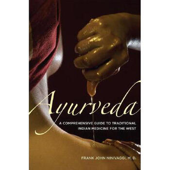 Ayurveda: A Comprehensive Guide to Tradition...