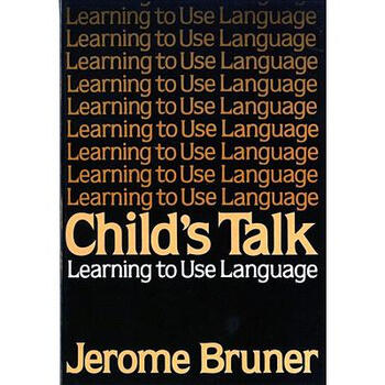 Child's Talk: Learning to Use Language