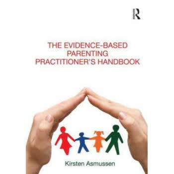 The Evidence-Based Parenting Practitioner's ...