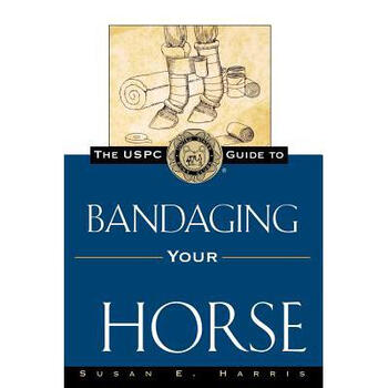 The Uspc Guide to Bandaging Your Horse