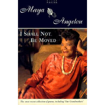 【】I Shall Not Be Moved: Poems