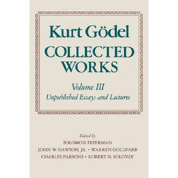 Kurt Goedel: Collected Works: Volume III: Un...